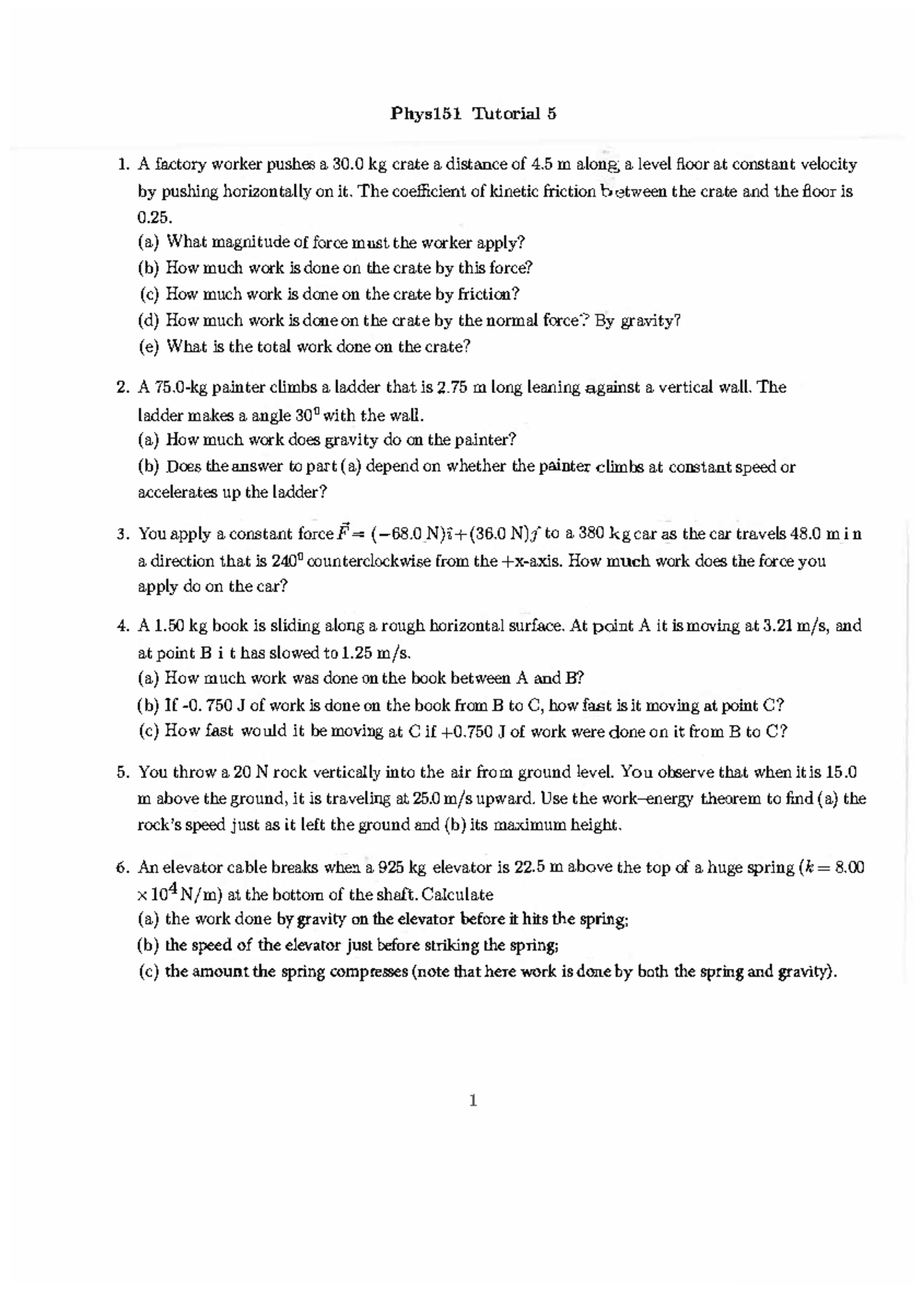 Tutorial 5 - tut - Phys151 Tutorial 5 A factory worker pushes a 30 kg ...