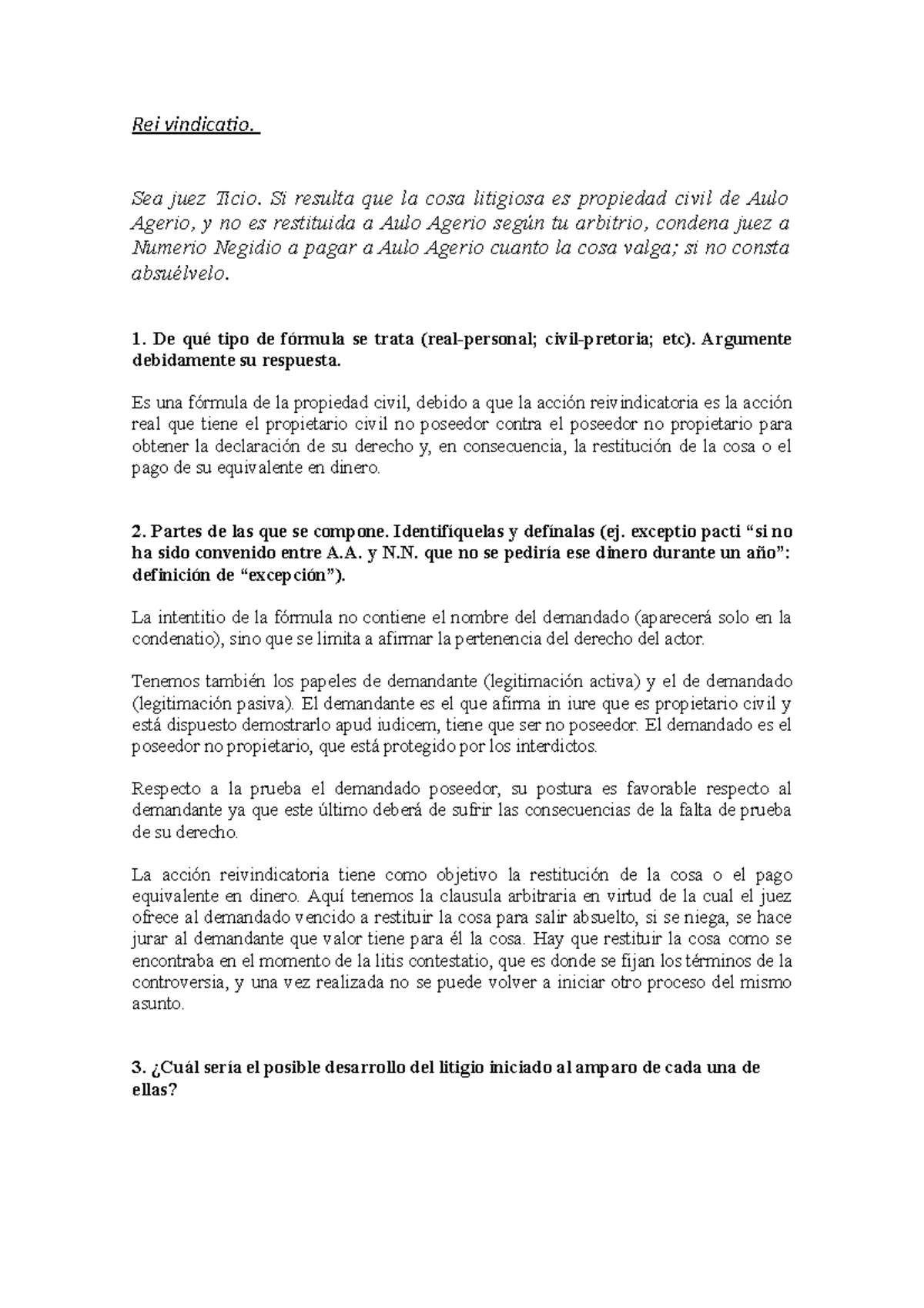 Procedimiento formulario Romano - Rei vindicatio. Sea juez Ticio. Si ...