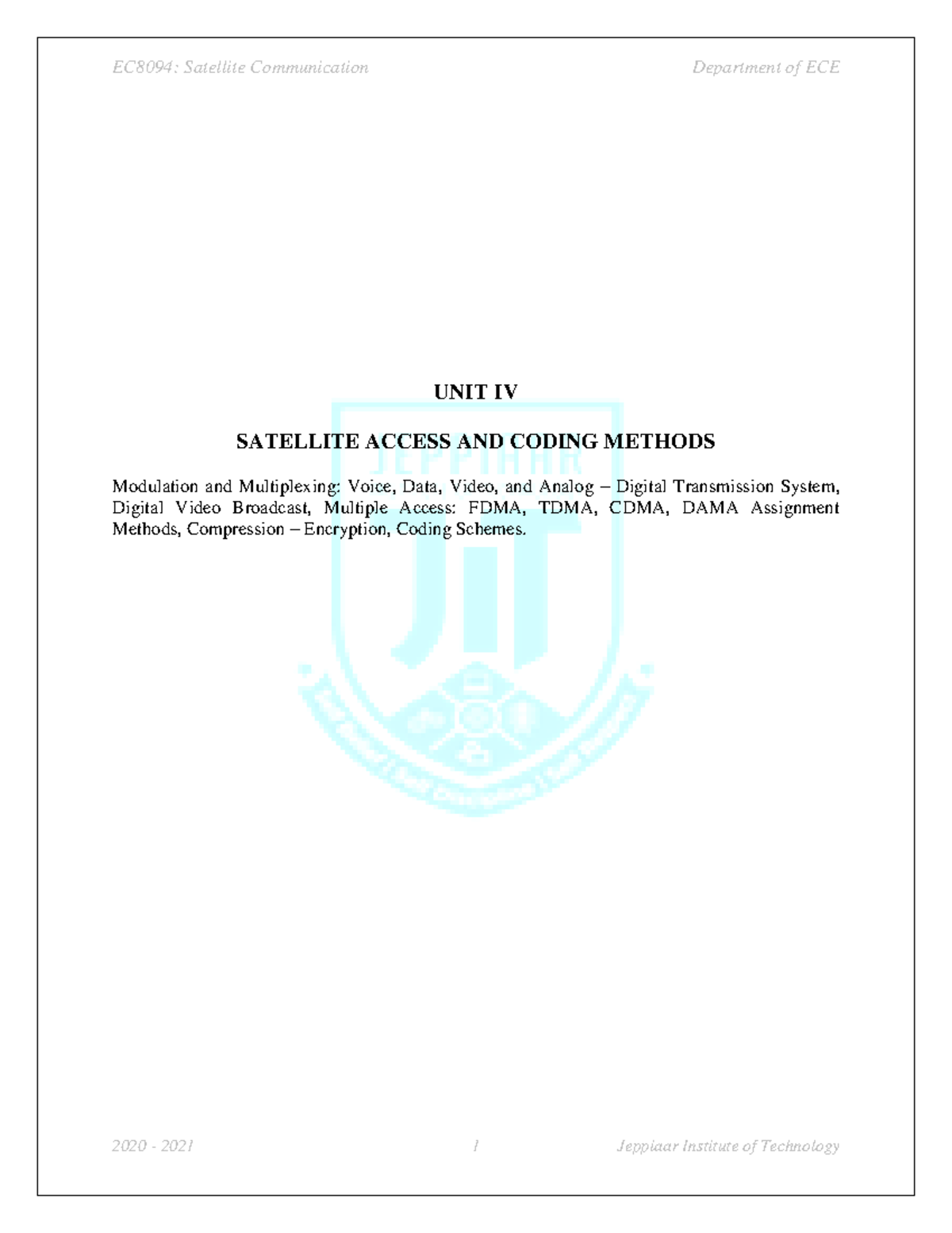 Unit 4 - To use - UNIT IV SATELLITE ACCESS AND CODING METHODS Modulation and Multiplexing: Voice ...