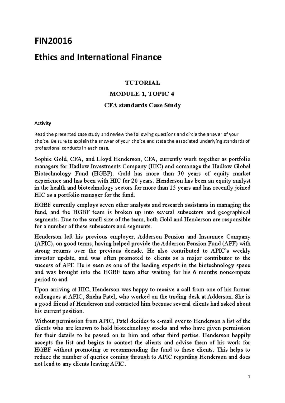 Tutorial Four (Student) - FIN Ethics and International Finance TUTORIAL MODULE 1, TOPIC 4 CFA ...