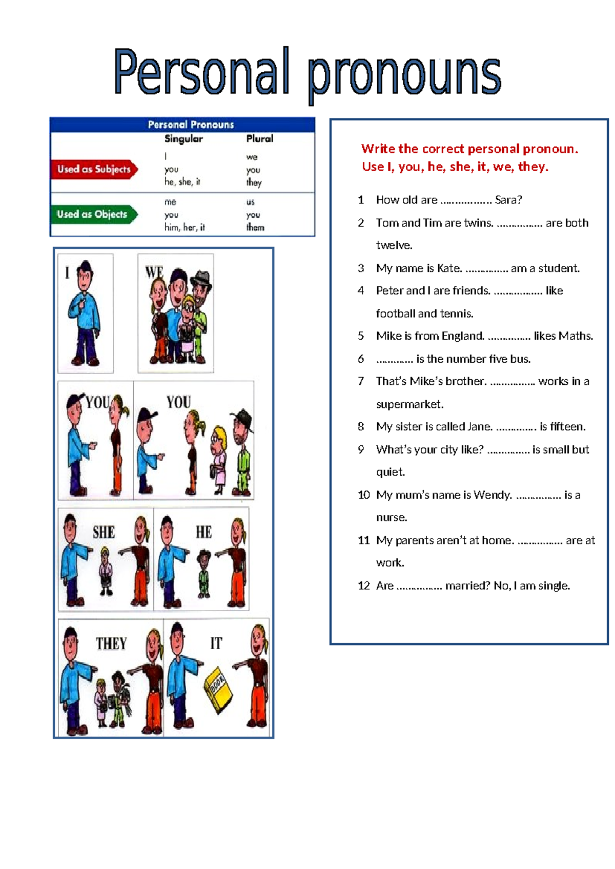2 - resumen - Write the correct personal pronoun. Use I, you, he, she ...