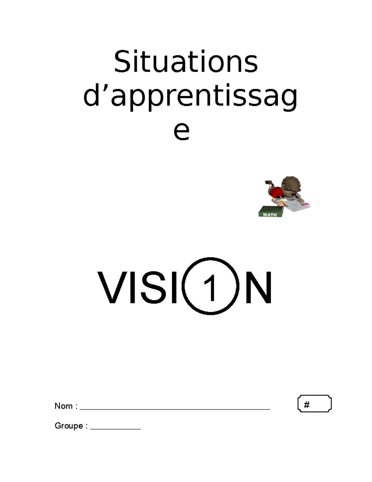 15Situations apprentissage vision 1 - VISI N ####### Nom ...
