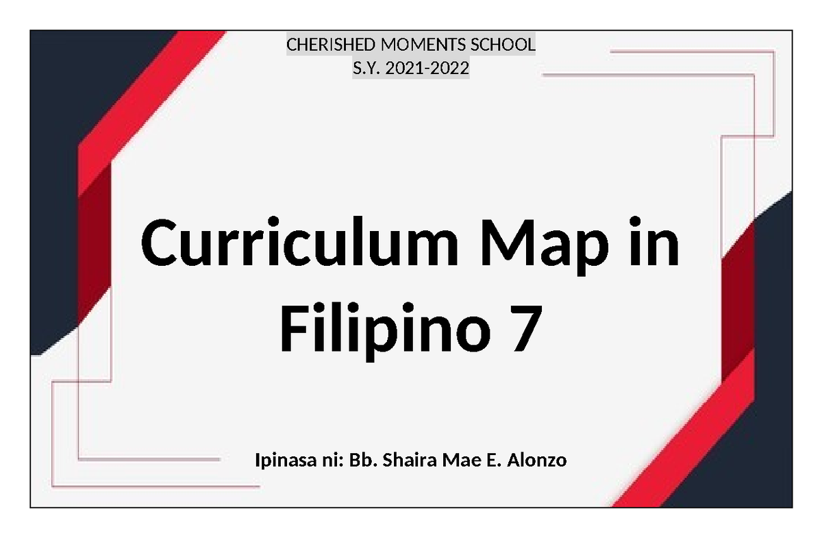 621292474-CM-FIL7 - fsdafrawefsd - CHERISHED MOMENTS SCHOOL S. 2021- Curriculum Map in Filipino ...