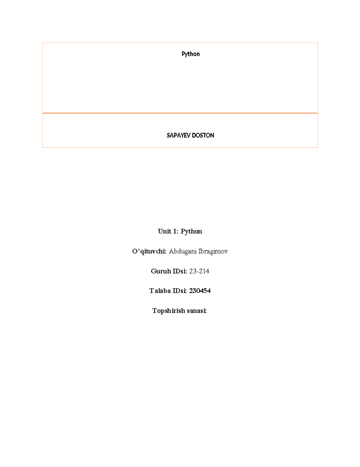 Python - Python SAPAYEV DOSTON Unit 1: Python O’qituvchi: Abdugani ...
