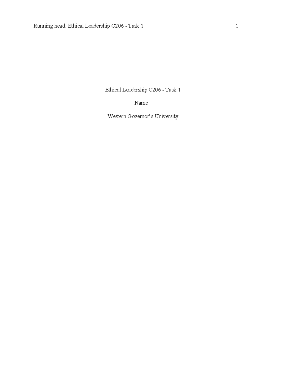 TASK 1 - Task 1 - Running head: Ethical Leadership C206 - Task 1 1 Ethical Leadership C206 ...