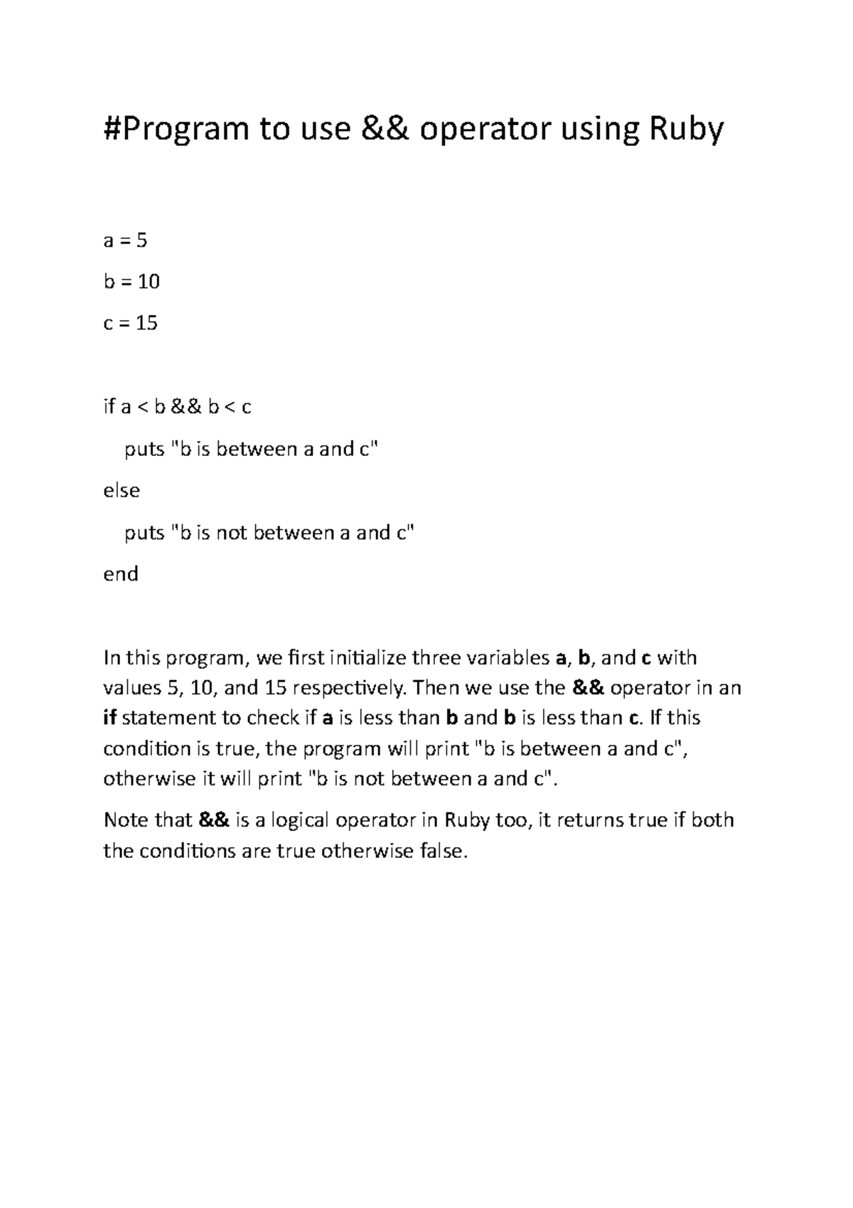 Program to use -Ruby - #Program to use && operator using Ruby a = 5 b = 10 c = 15 if a