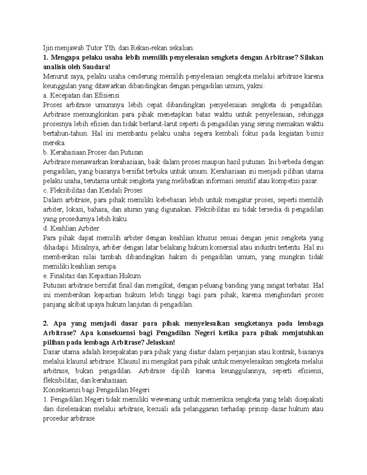 Diskusi 6 - Ijin menjawab Tutor Yth. dan Rekan-rekan sekalian. Mengapa pelaku usaha lebih ...