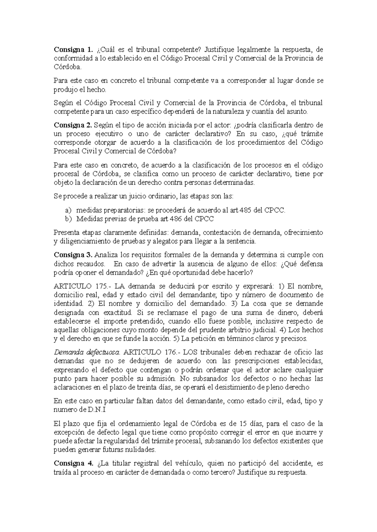 TP 1- Procesos Civiles Y Comerciales - Consigna 1. ¿Cuál es el tribunal ...