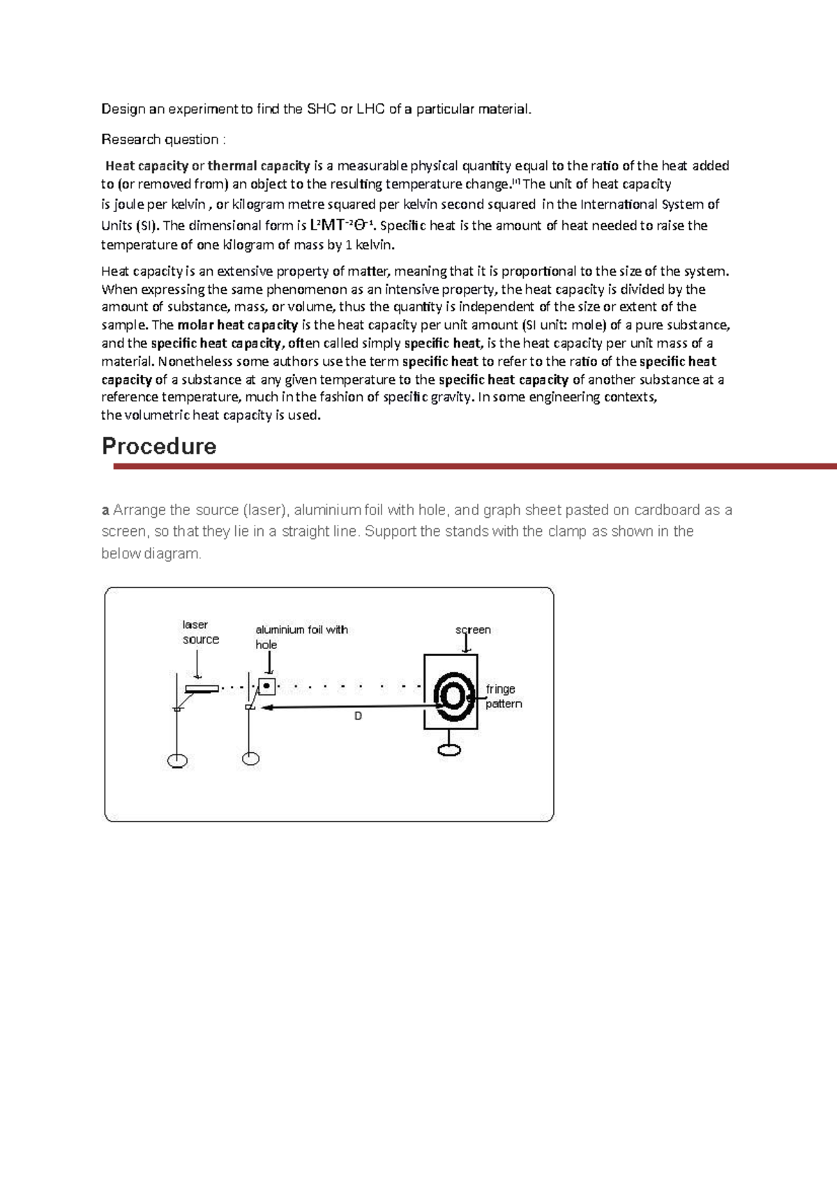 Design an experiment to find the SHC or LHC of a particular material ...