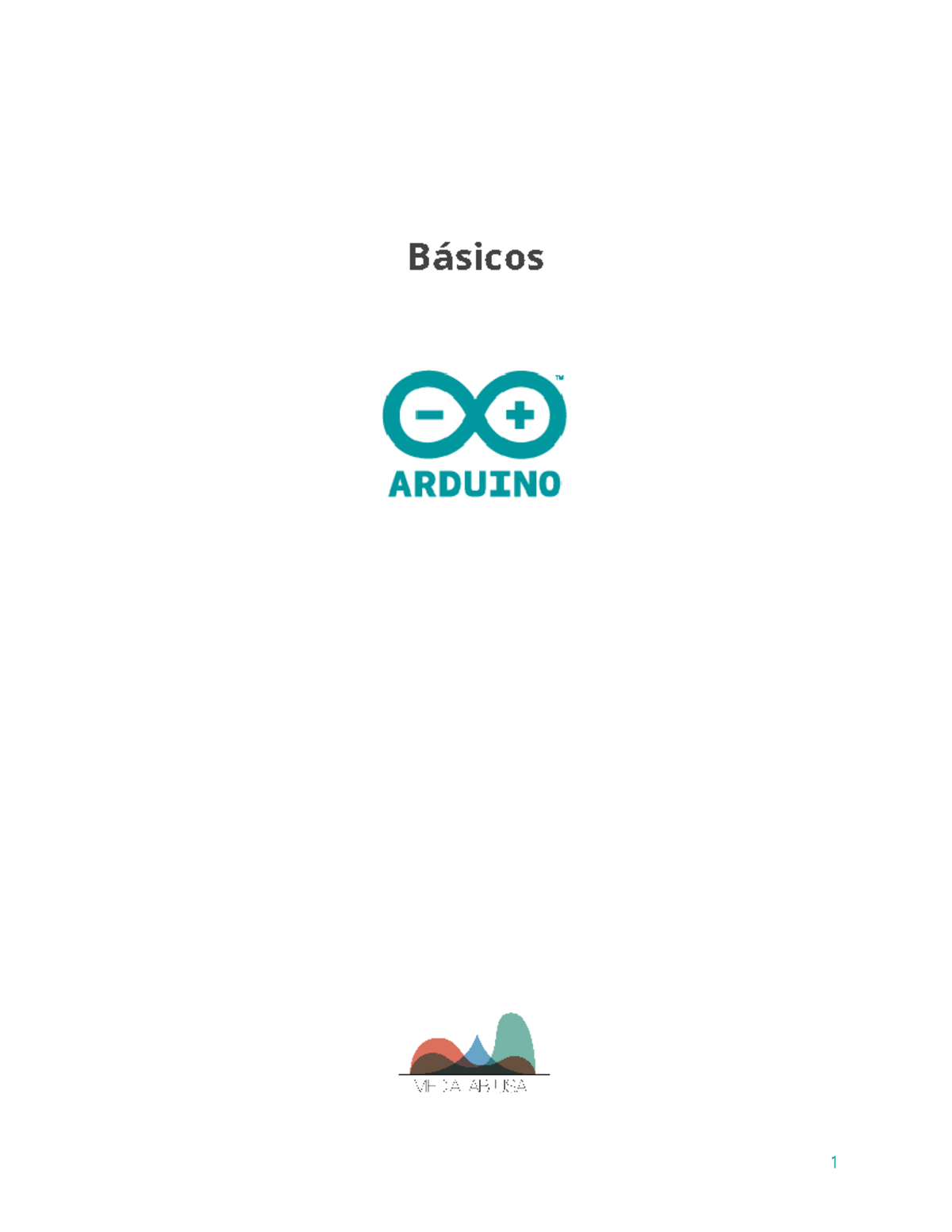 Basicos-Arduino - Apuntes 3 - Básicos Introducción ¿Que es Arduino? 1 ...