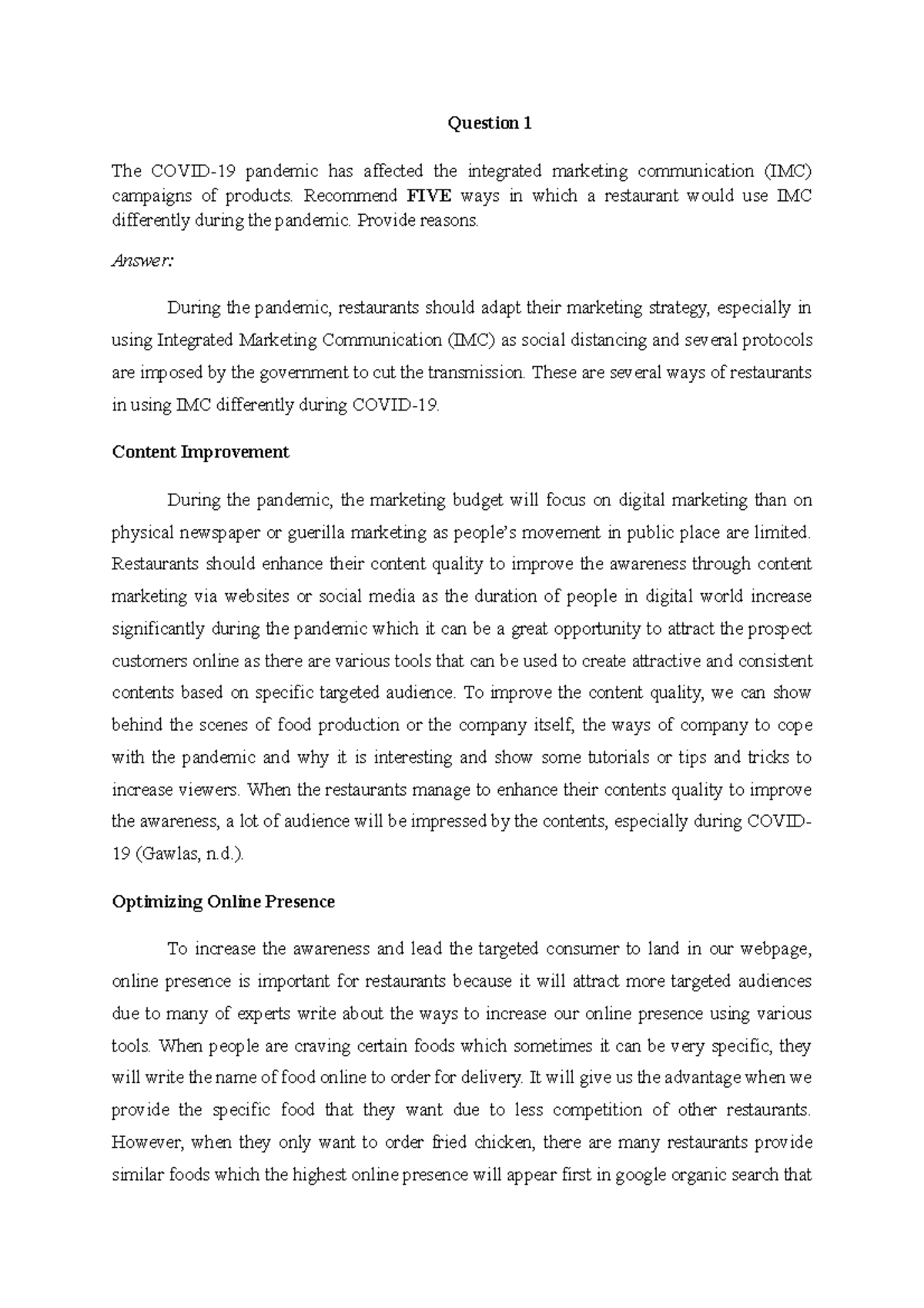 IMC Answer FINAL EXAM QUESTION SEMESTER 1 - Question 1 The COVID-19 ...