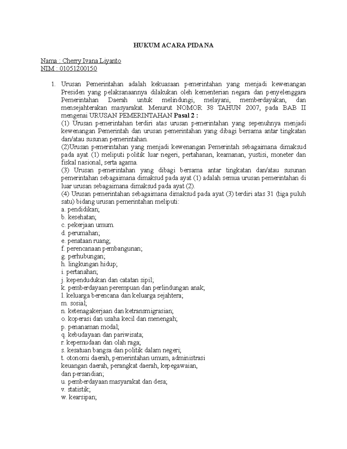 Tugas Hapid (PP 38 2007 & Desentralisasi) - HUKUM ACARA PIDANA Nama : Cherry Ivana Liyanto NIM ...