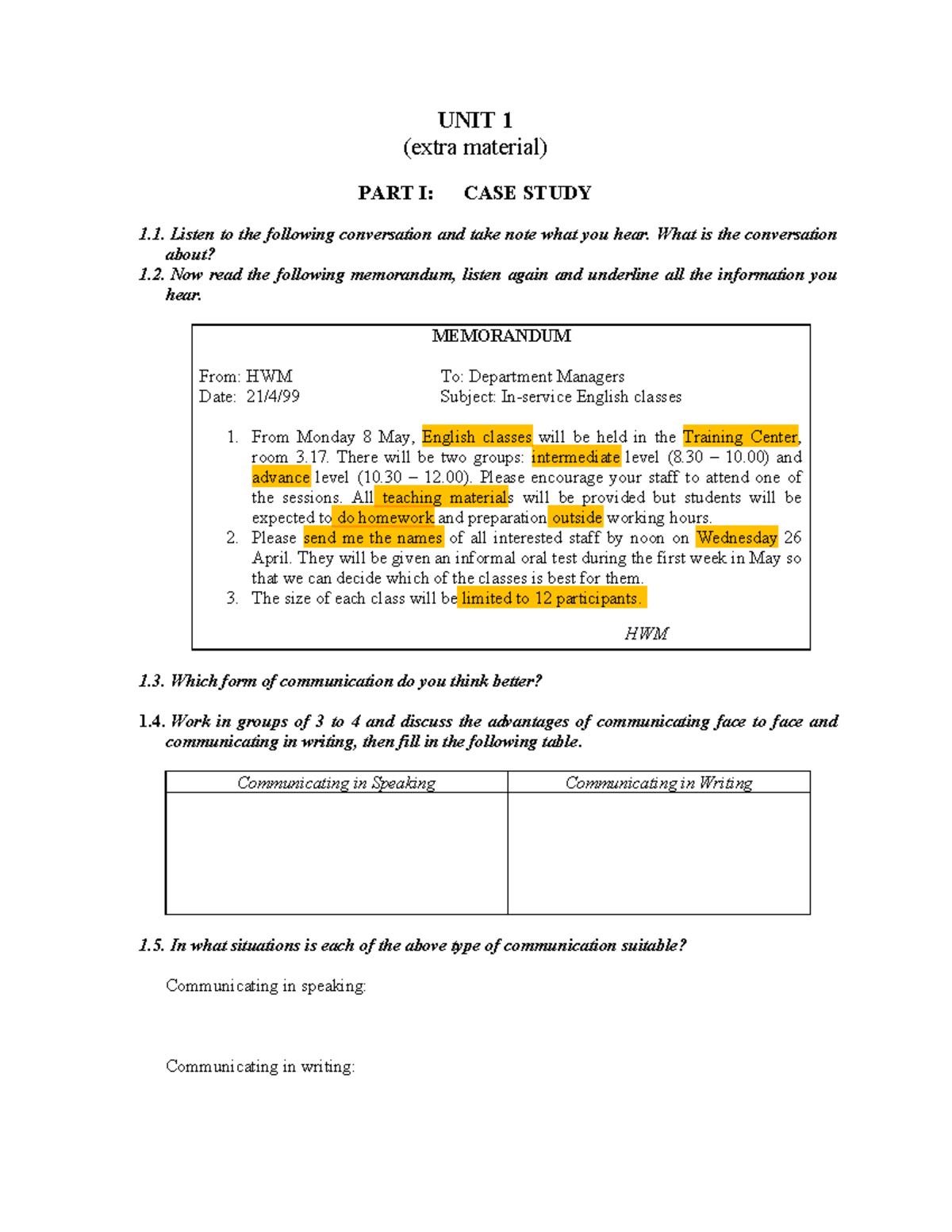 01 UNIT 1 - class 1 - UNIT 1 (extra material) PART I: CASE STUDY Listen to the following - Studocu