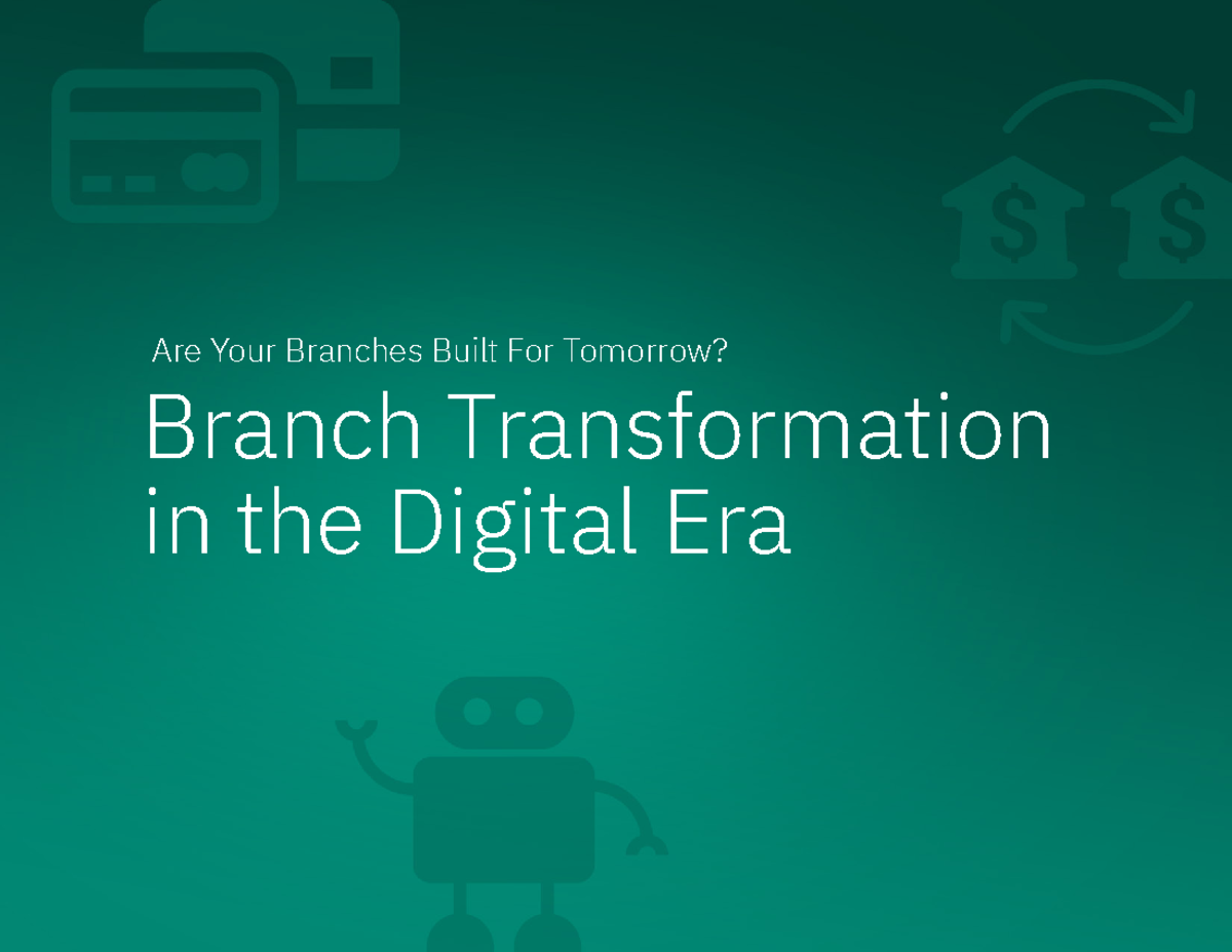 Branch Transformation in the Digital Era - Are Your Branches Built For ...