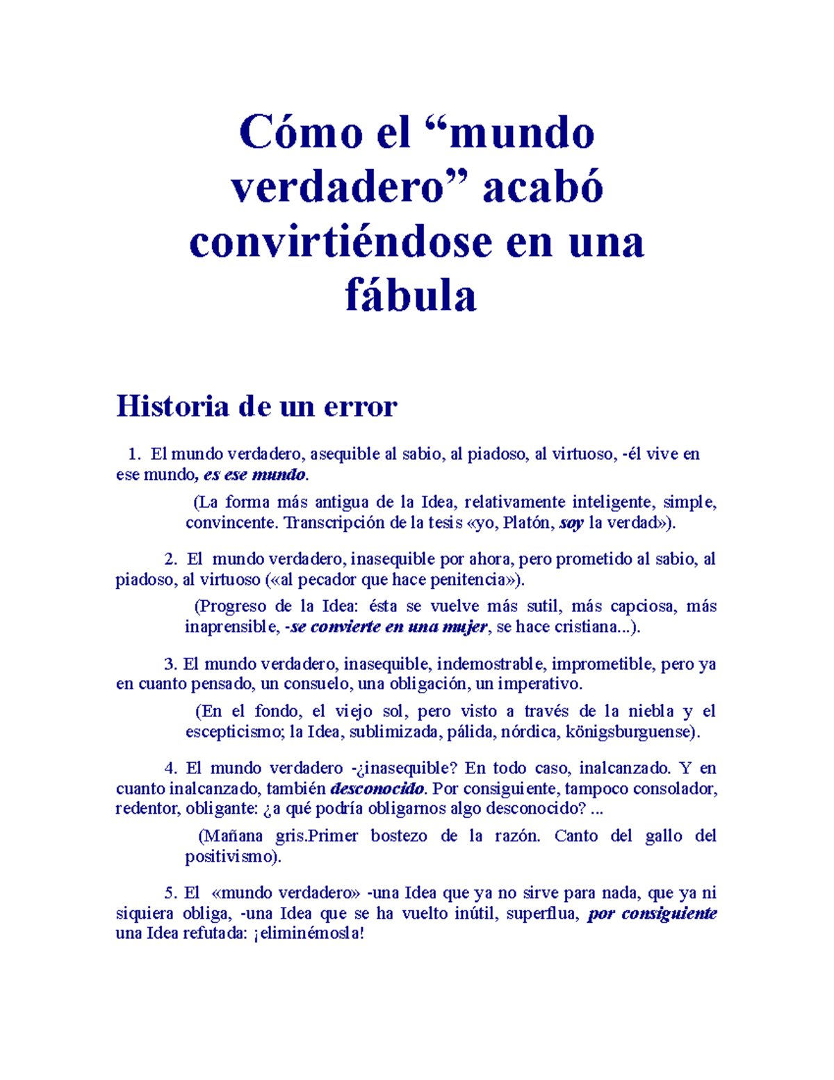 Cómo el “mundo verdadero” acabó convirtiéndose en una fábula - Cómo el ...