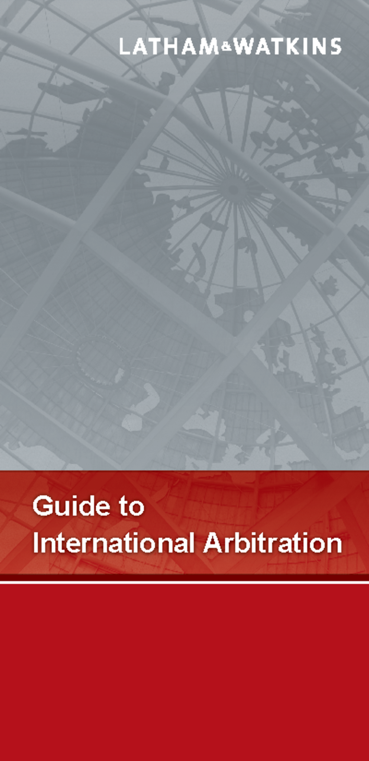 Guide to International Arbitration (2017 ) - Guide to International Arbitration Latham & Watkins ...