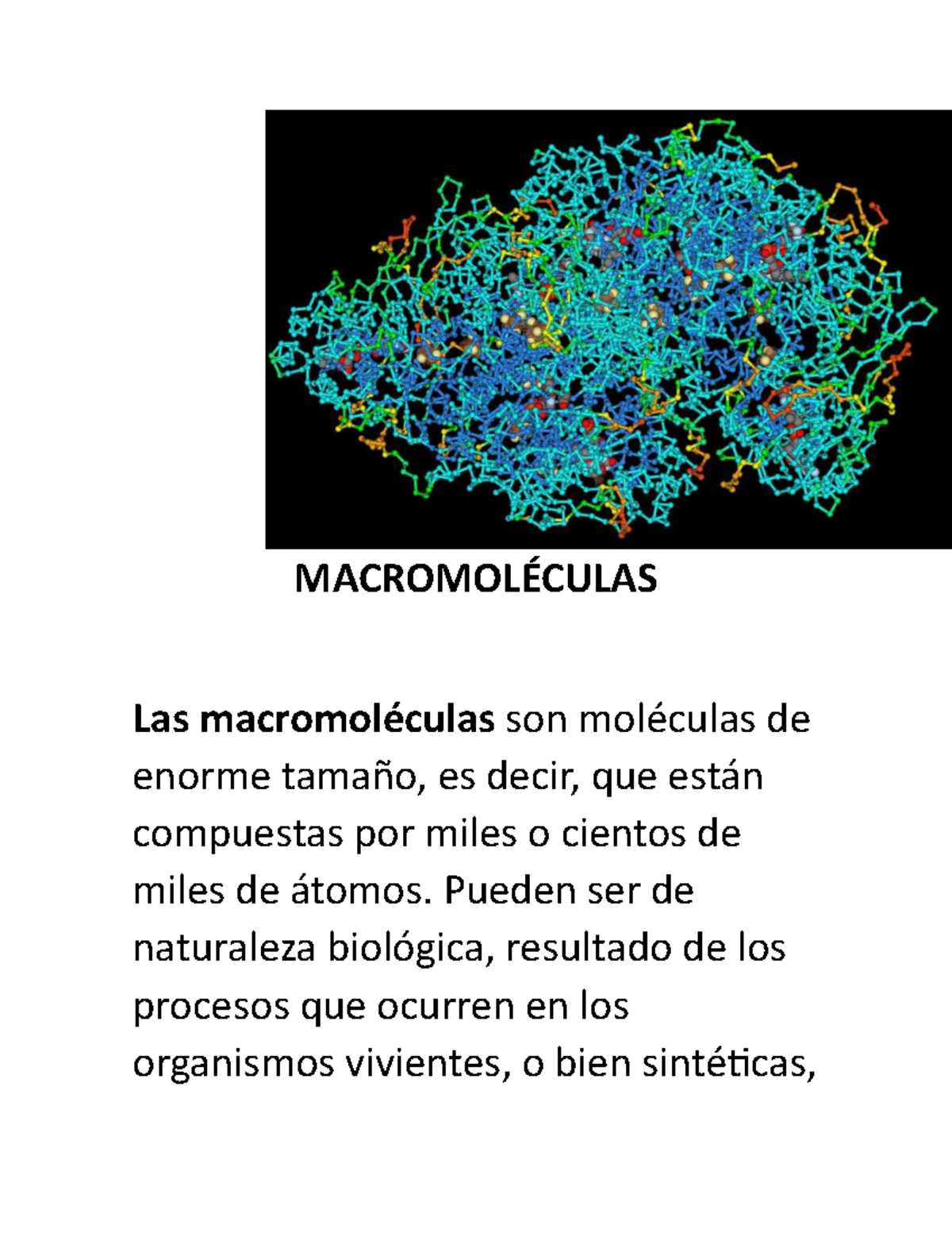 Macromoleculas a - MACROMOLÉCULAS Las macromoléculas son moléculas de enorme tamaño, es decir ...