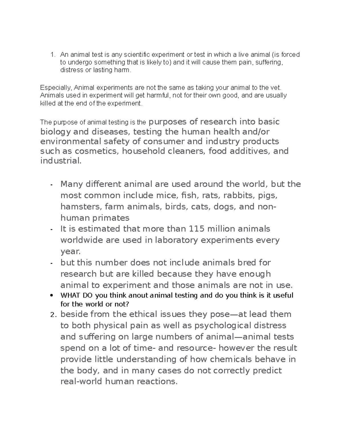 An animal test is any scientific experiment or test in which a live ...