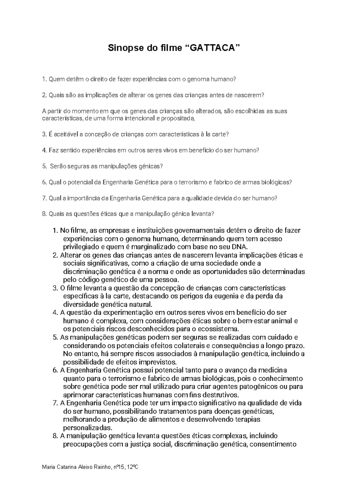 Documento sem nome - kjkjk - Sinopse do filme “GATTACA” 1. Quem detêm o ...