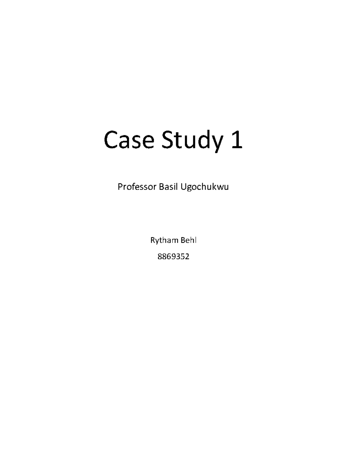 Case Study 1 - nnkkk - Case Study 1 Professor Basil Ugochukwu Rytham ...
