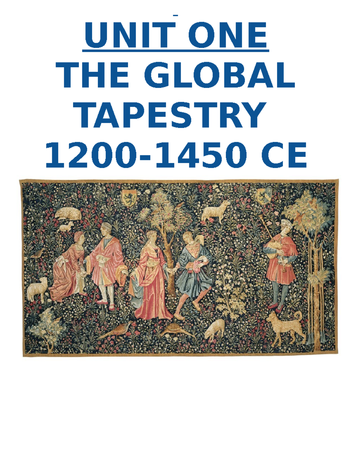 Unit 1 guide final - kco notes - UNIT ONE THE GLOBAL TAPESTRY 1200-1450 ...