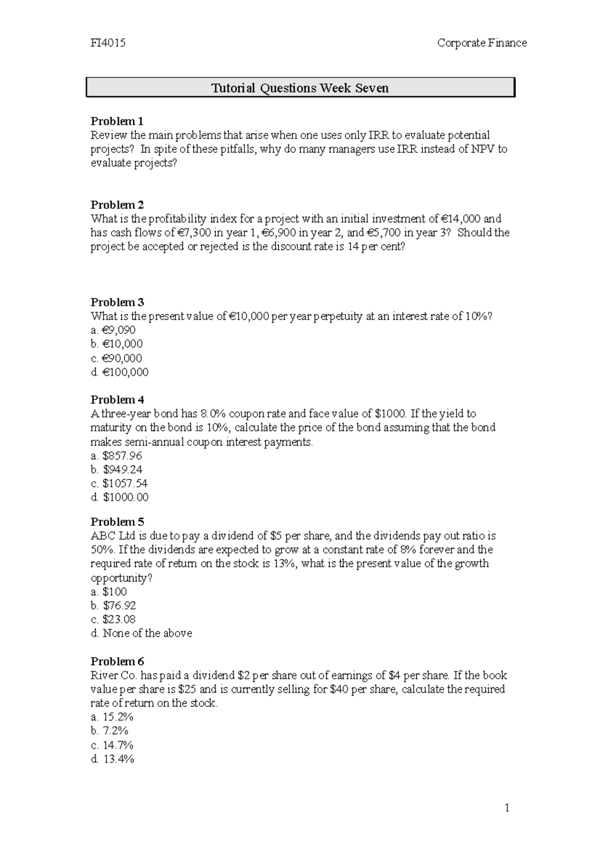Tutorial Problems - Week 7 - FI4015 Corporate Finance Tutorial Questions Week Seven Problem 1 ...