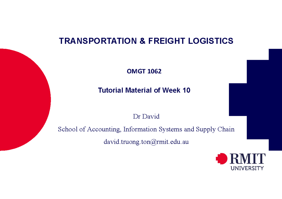 Tutorial Note 10 S2 2022 - TRANSPORTATION & FREIGHT LOGISTICS Tutorial Material of Week 10 OMGT ...