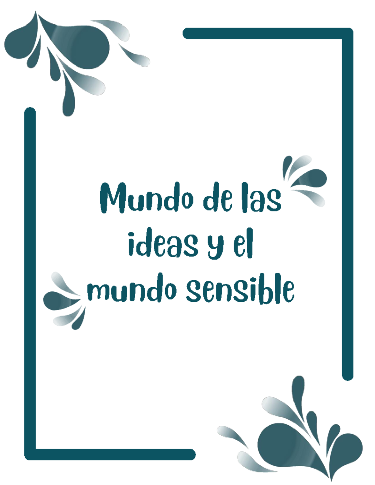 Mundo de las ideas y el mundo sensible - Investigación - Abygail Haydee ...