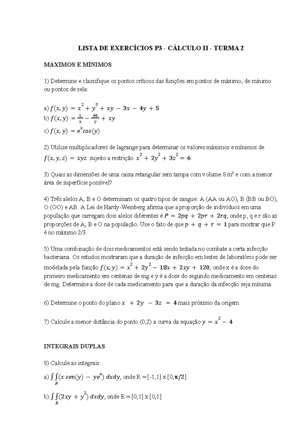 Cálculo II - Lista para a P3 - LISTA DE EXERCÍCIOS P3 - CÁLCULO II - TURMA 2 MÁXIMOS E MÍNIMOS 1 ...