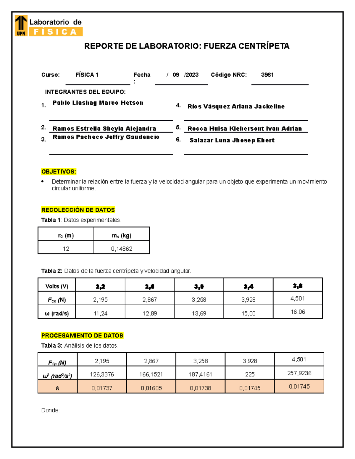 Reporte LAB FISI1 S07 FC CBT - REPORTE DE LABORATORIO: FUERZA CENTRÍPETA Curso: FÍSICA 1 Fecha ...