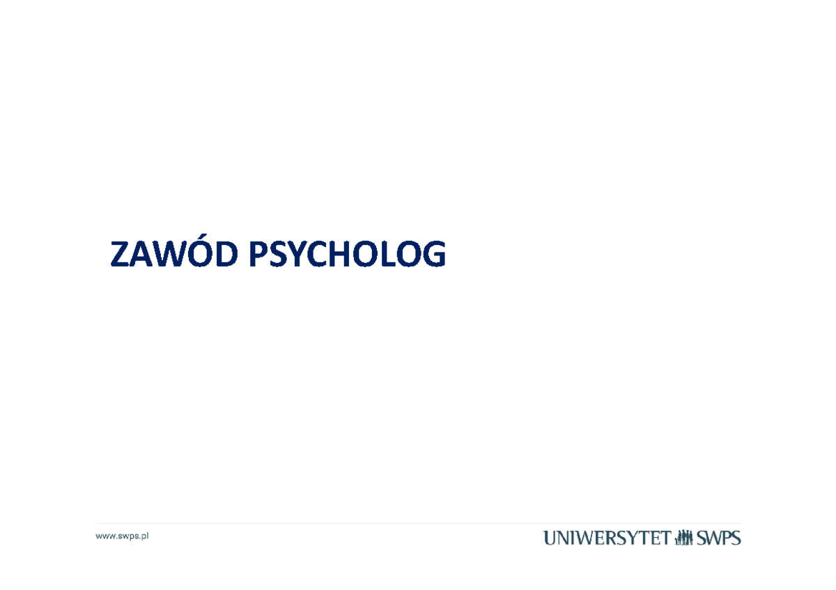 WYKŁAD Zwód psycholog - ZAWÓD PSYCHOLOG JAKO WPROWADZENIE ...