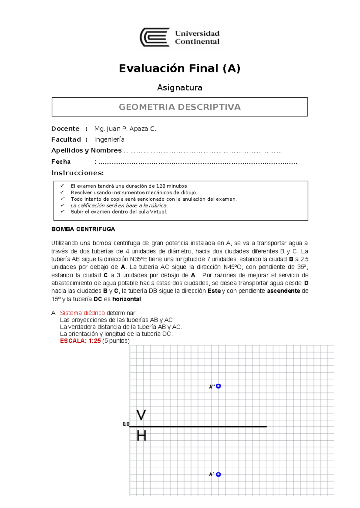 Geometria Descriptiva-A - Evaluación Final (A) Asignatura Docente : Mg. Juan P. Apaza C ...