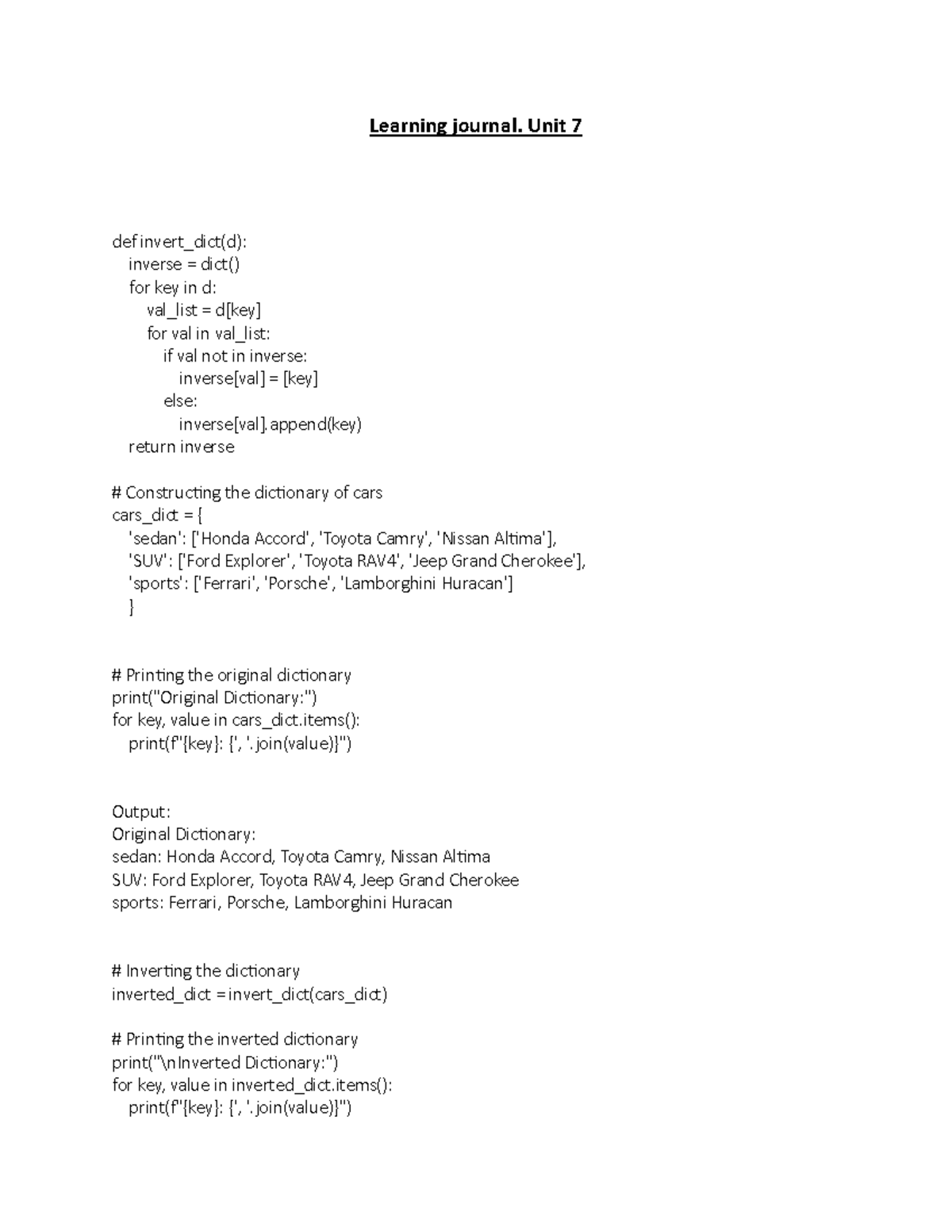 Learning journal Unit 7 - Learning journal. Unit 7 def invert_dict(d): inverse = dict() for key ...