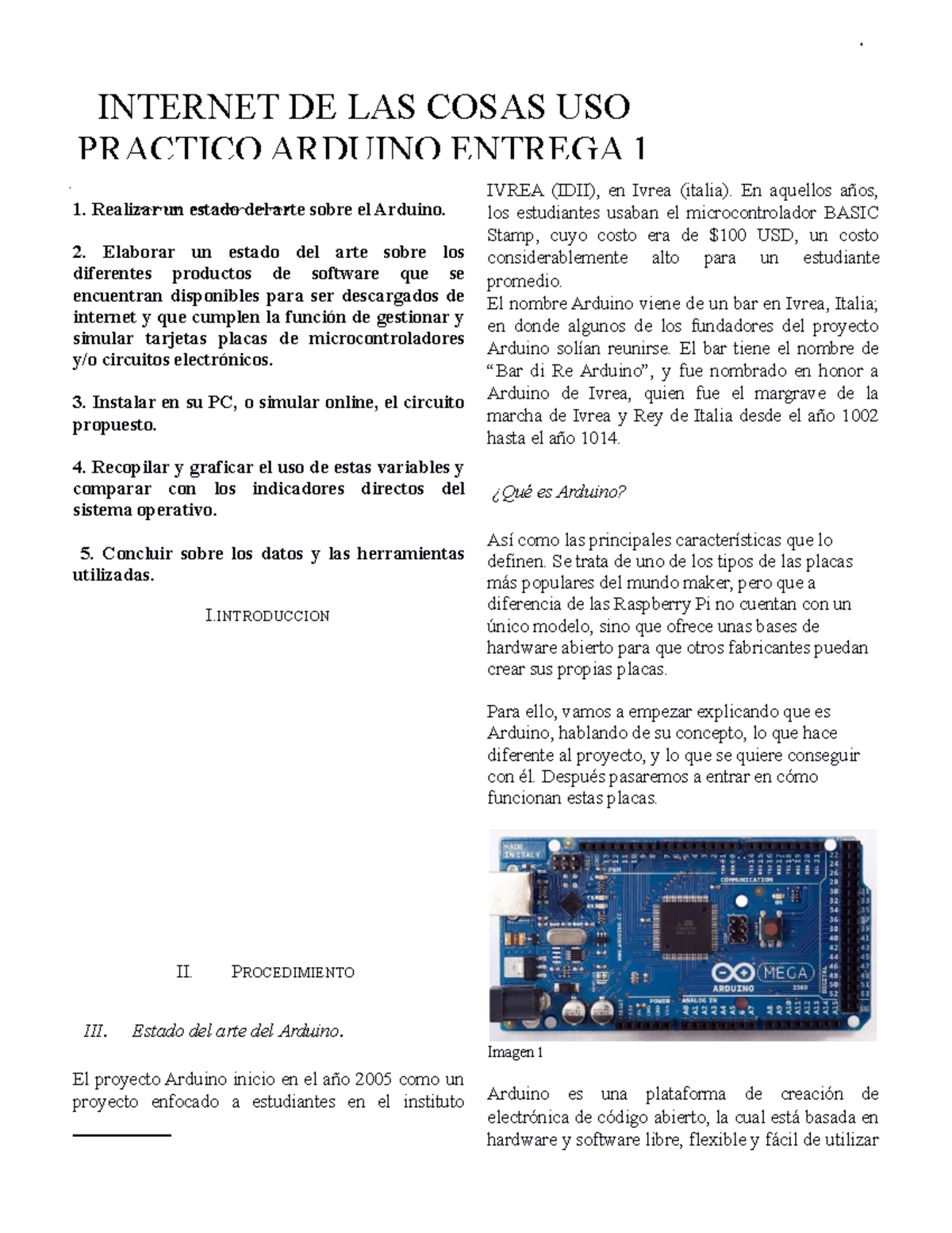 Internet DE LAS Cosas trabajo colaborativo - 1. Realizar un estado del arte sobre el Arduino. 2 ...