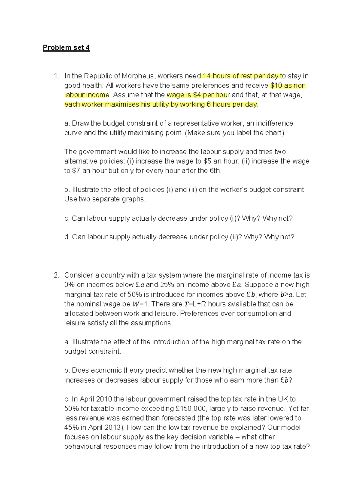 Problem set 4 econs - hooooo - Problem set 4 1. In the Republic of Morpheus, workers need 14 ...