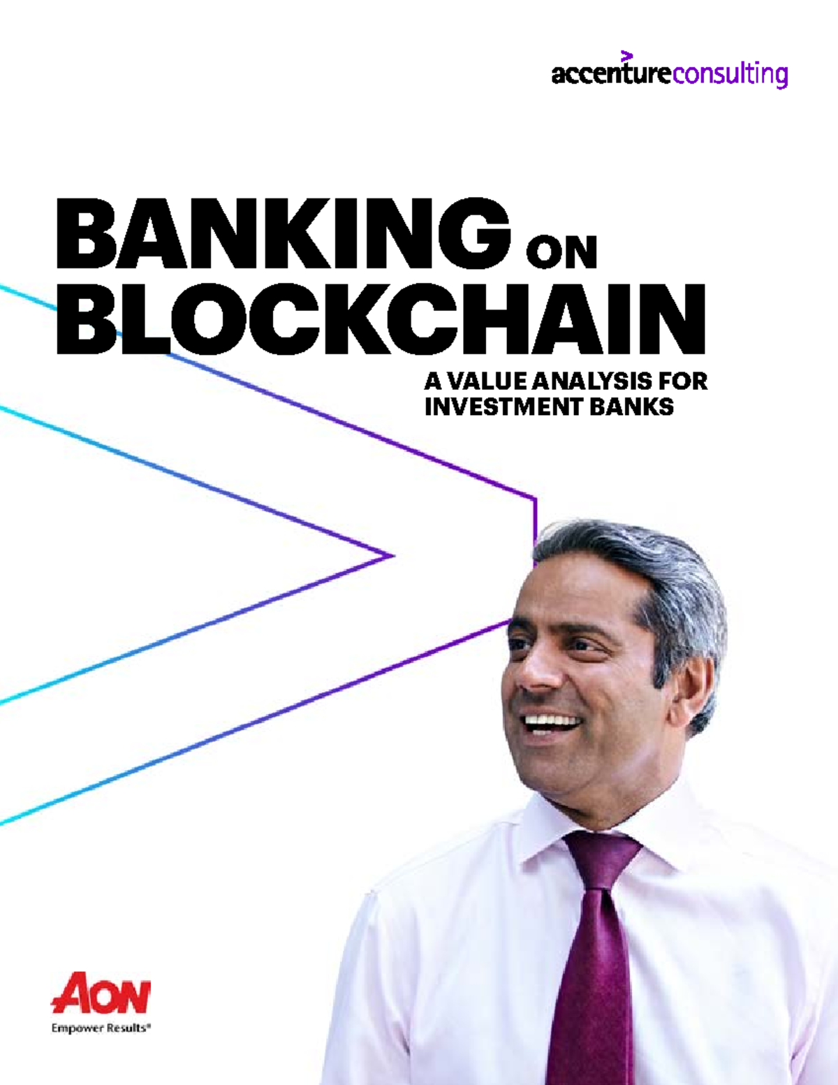 Accenture Banking on Blockchain - A VALUE ANALYSIS FOR INVESTMENT BANKS ...