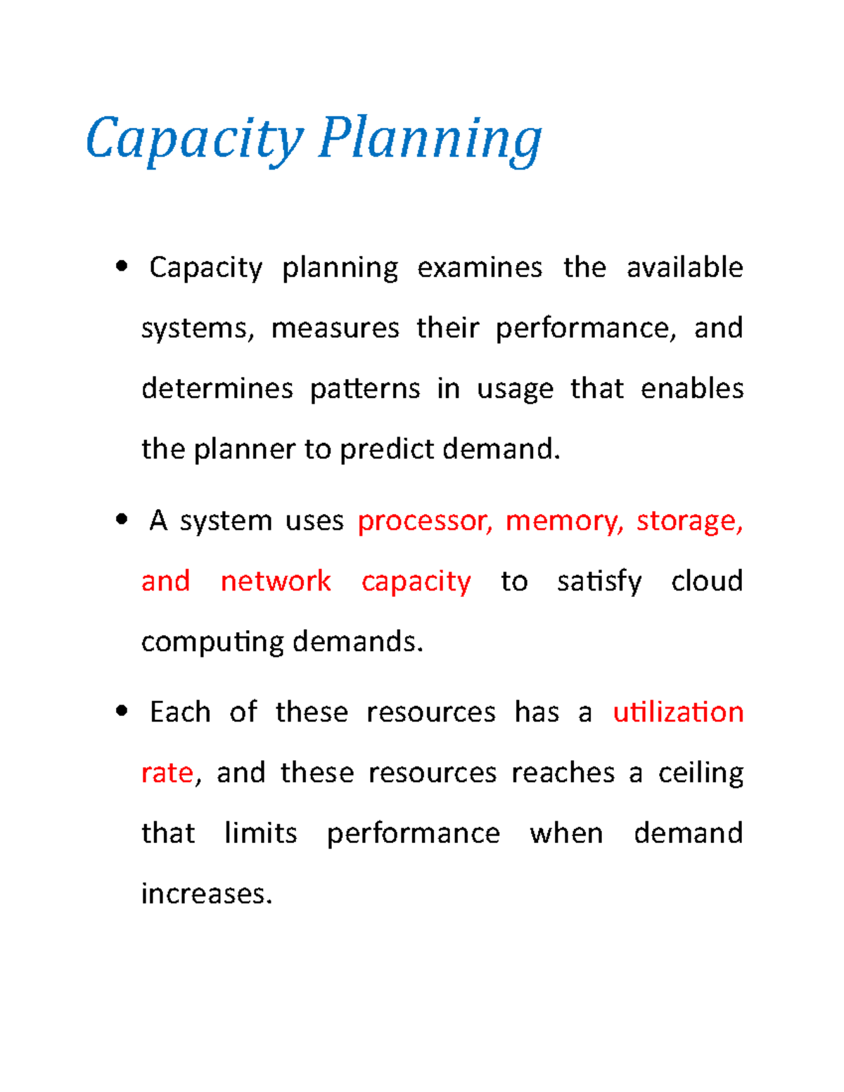 Capacity Planning - A system uses processor, memory, storage, and ...