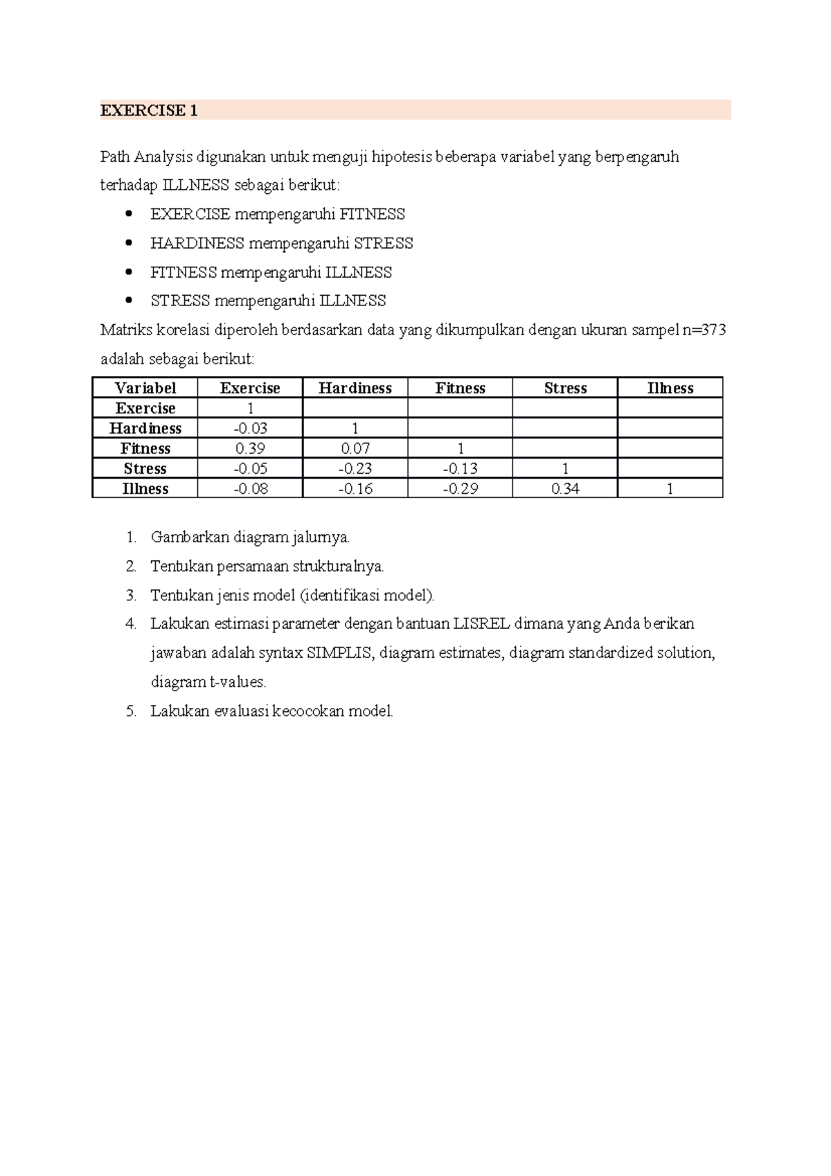 Structural Equation Modeling (SEM) Menggunakan Lisrel - EXERCISE 1 Path Analysis digunakan untuk ...