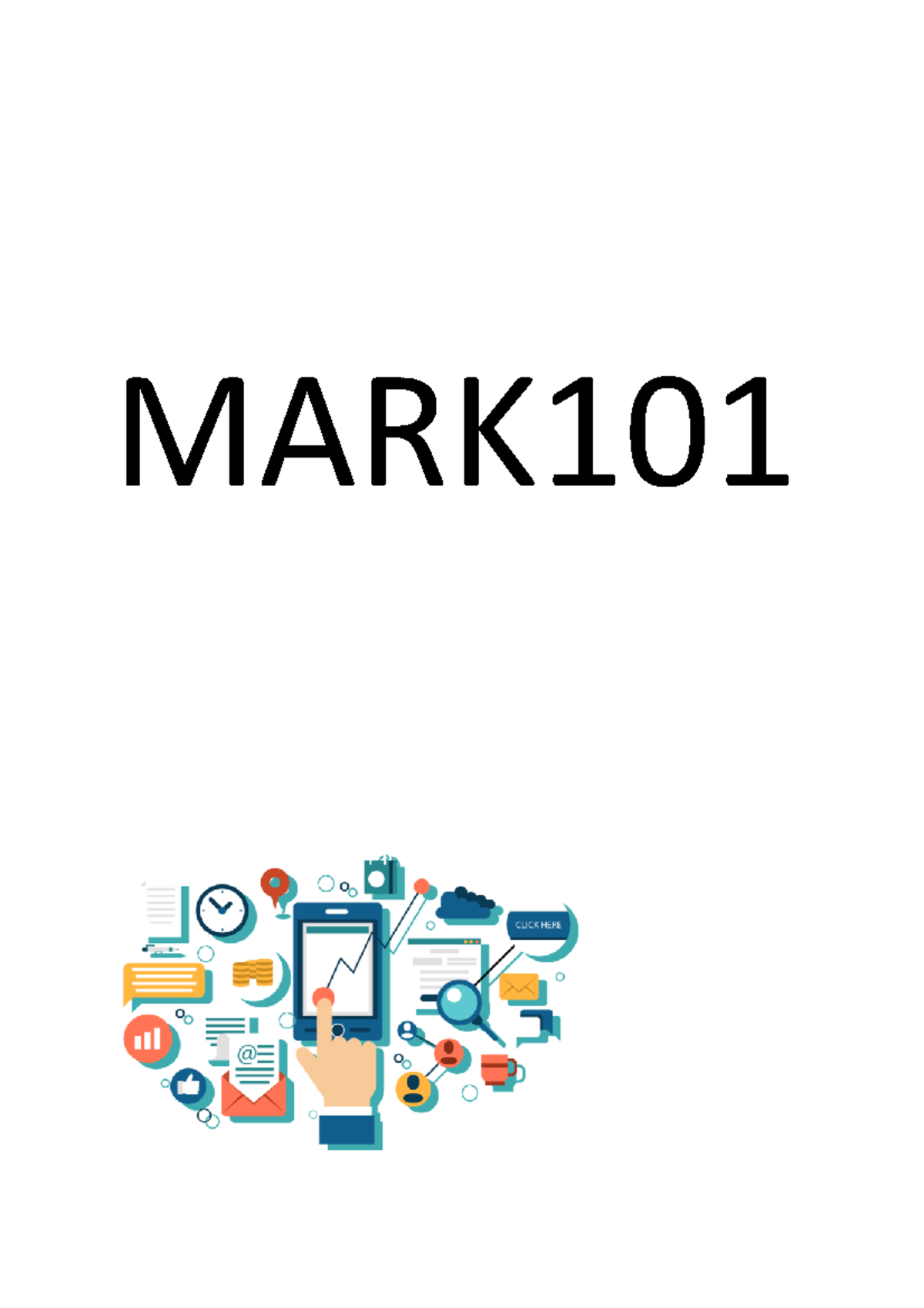 MARK 101 notes - Summary MARK 101 - MARK What is marketing? An ...