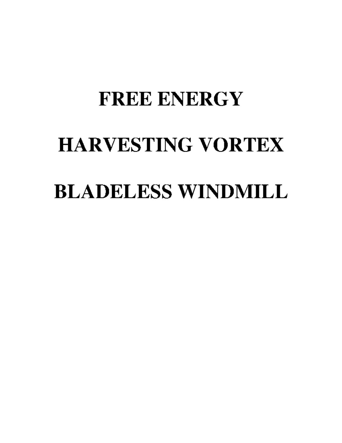 FREE Energy Harvesting Vortex Bladeless Windmill - FREE ENERGY ...