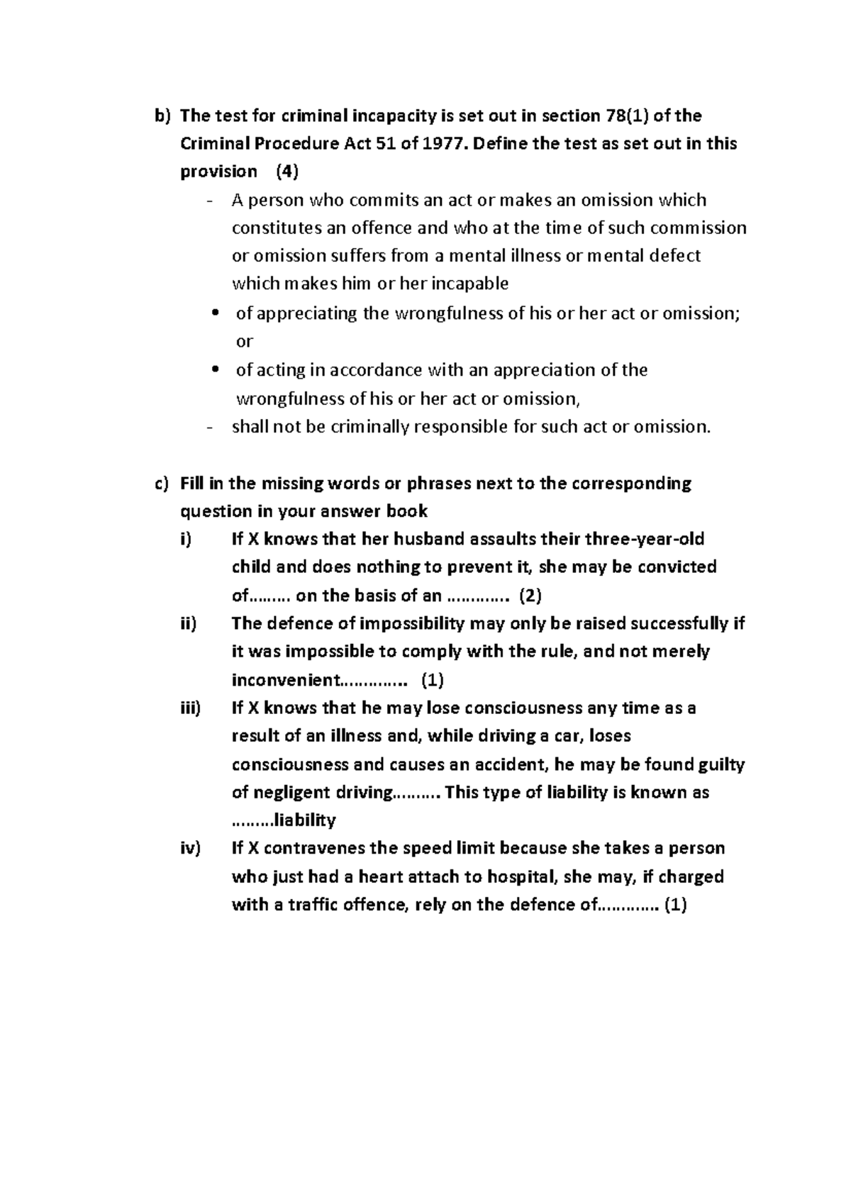 CRW 2601 exam-answers 2 - **b) The test for criminal incapacity is set ...