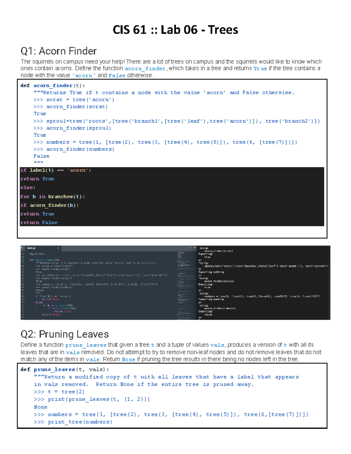 CIS 61 - Lab 06 - Trees - CIS 61 :: Lab 06 - Trees Q1: Acorn Finder The squirrels on campus need ...