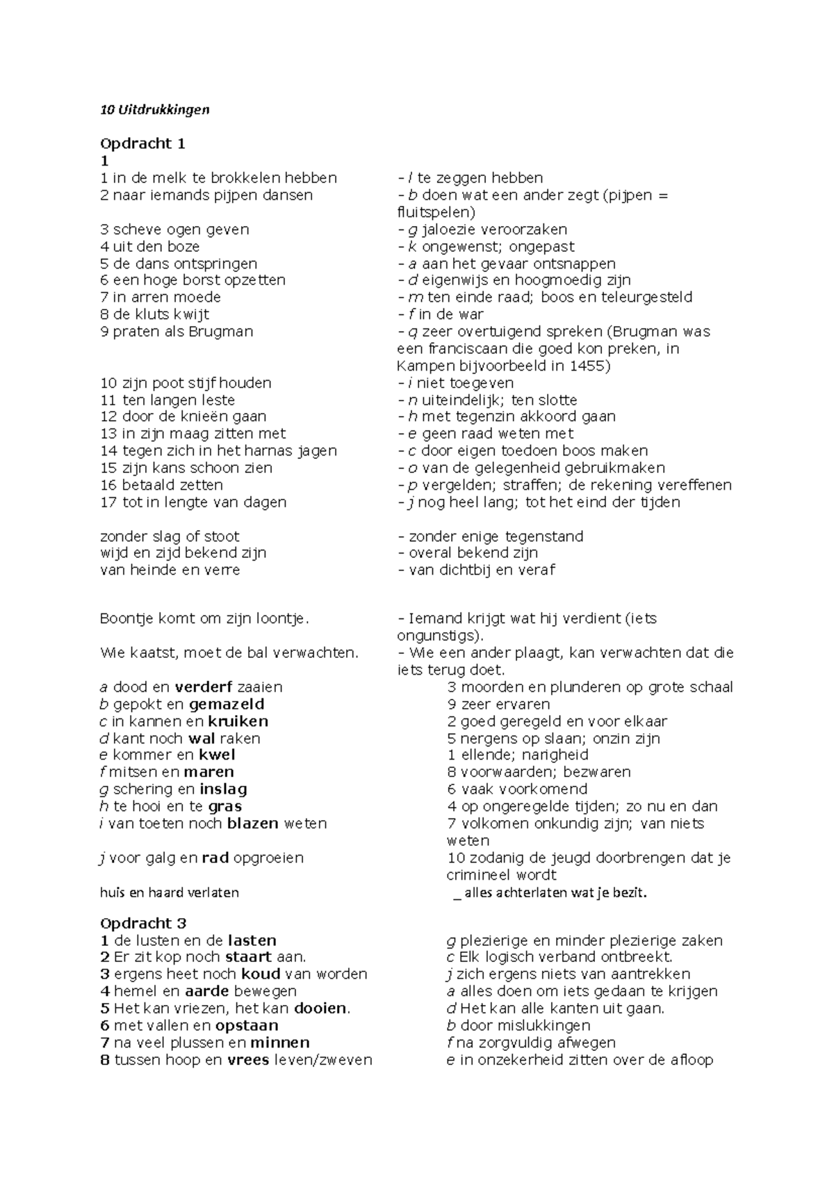 10 Uitdrukkingen NL 2022 - 10 Uitdrukkingen Opdracht 1 1 1 in de melk ...