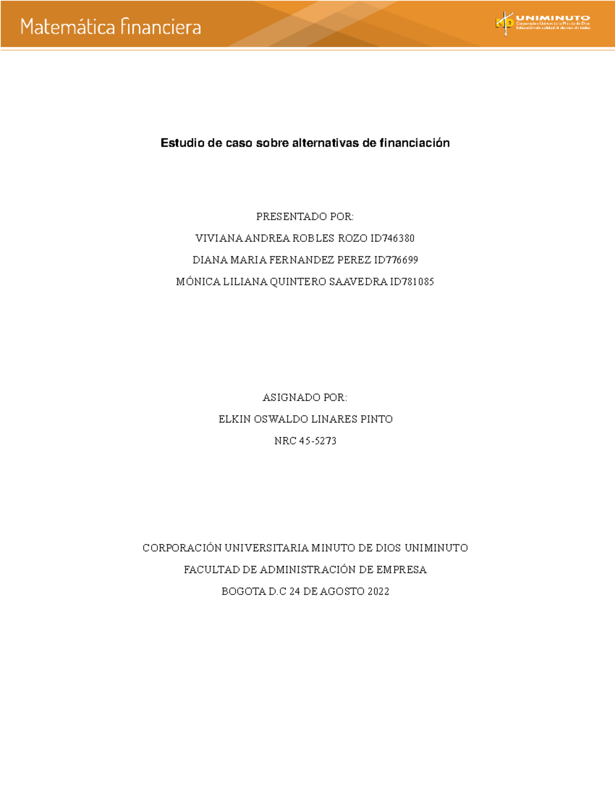 Actividad 7 Matematicas financieras - Estudio de caso sobre alternativas de financiación ...