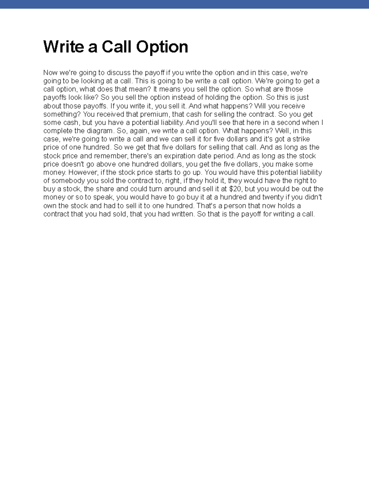 Write a Call Option - This is going to be write a call option. We're ...