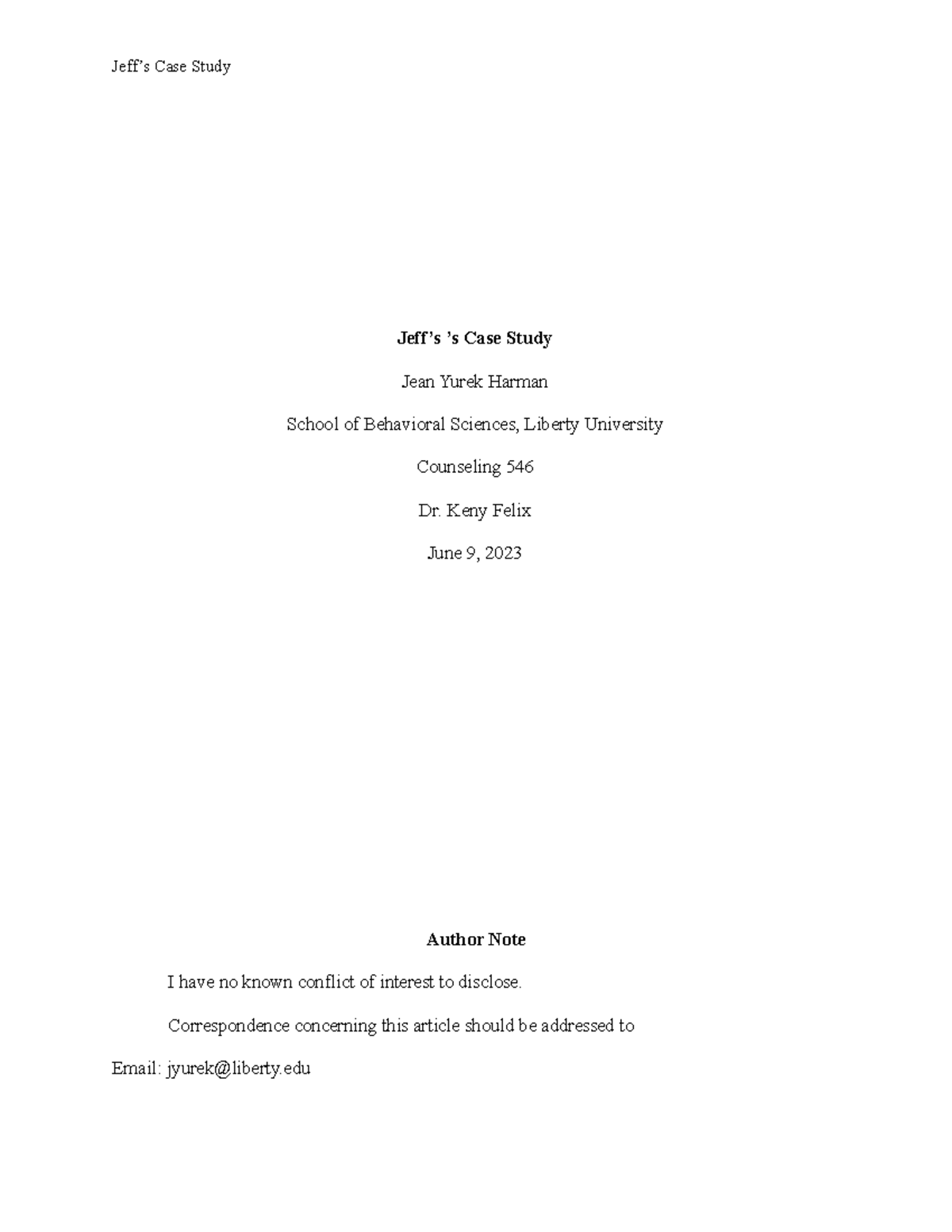 Jeff's Case Study 3 - Jeff’s ’s Case Study Jean Yurek Harman School of ...