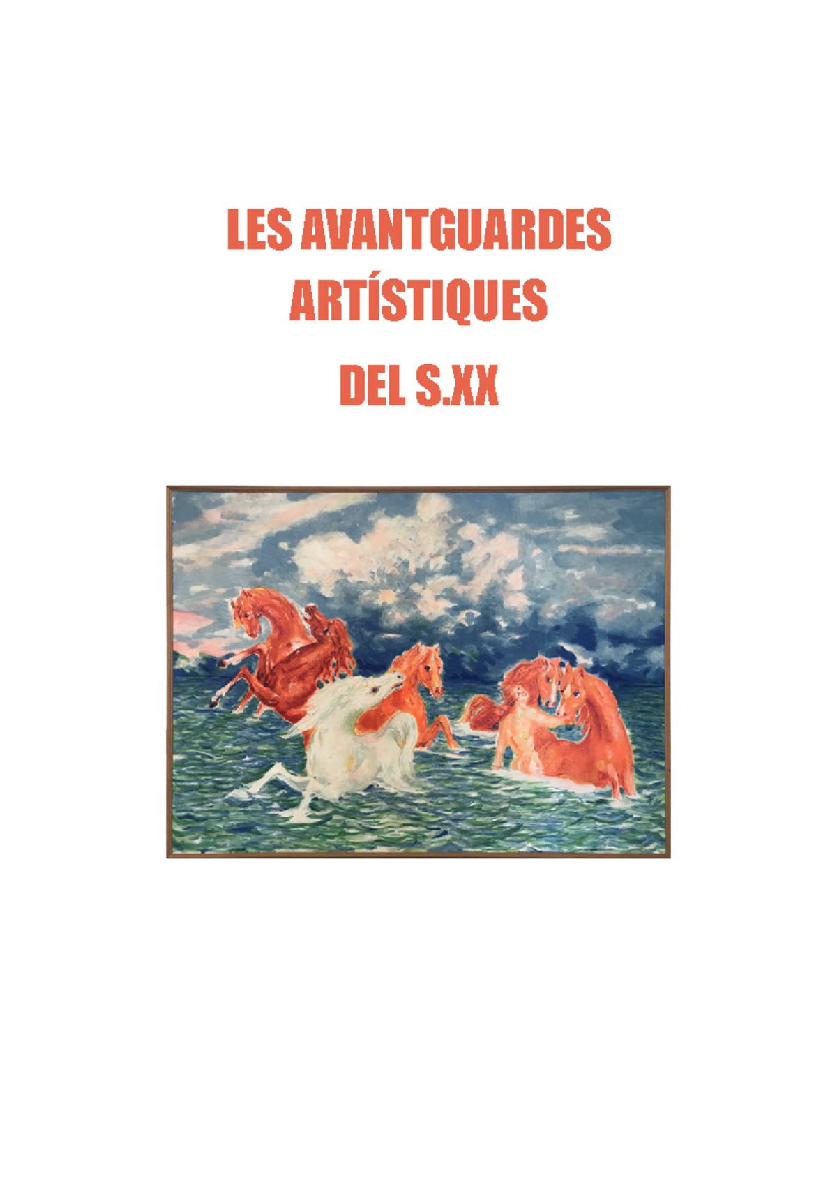 LES Avantguardes Artístiques 2020 - LES AVANTGUARDES ARTÍSTIQUES DEL S ÍNDEX: 1. Quatre ...