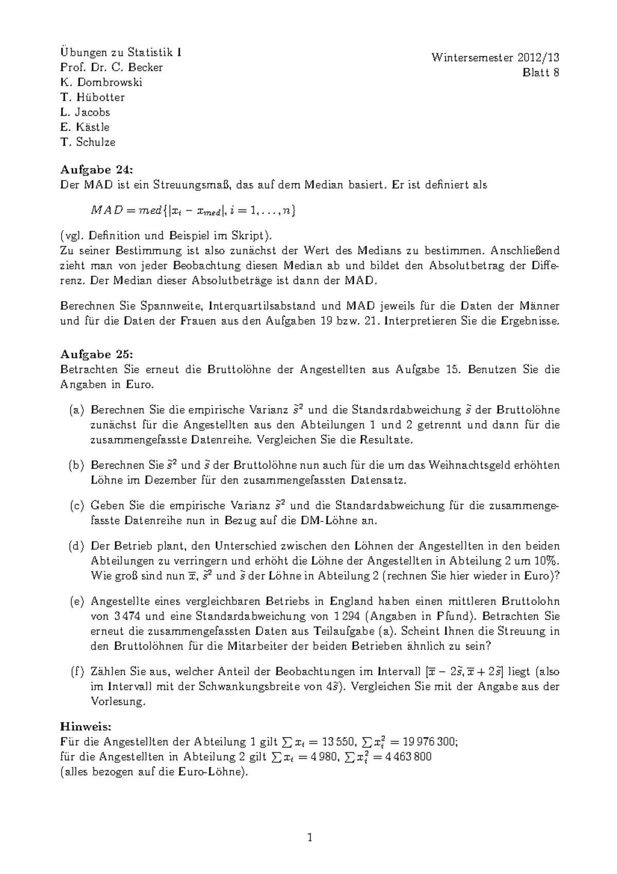 Klausur 2013, Aufgaben und Lösungen - Übungsblatt 8 - Ubungen zu Statistik I ̈ Prof. Dr. C ...