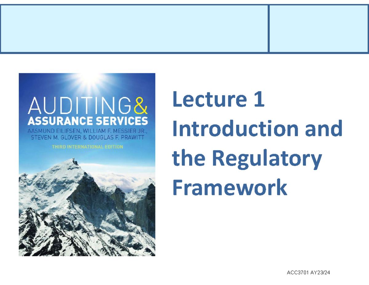 ACC3701 Lecture 1 - Lecture 1 Introduction and the Regulatory Framework Objectives Understand ...