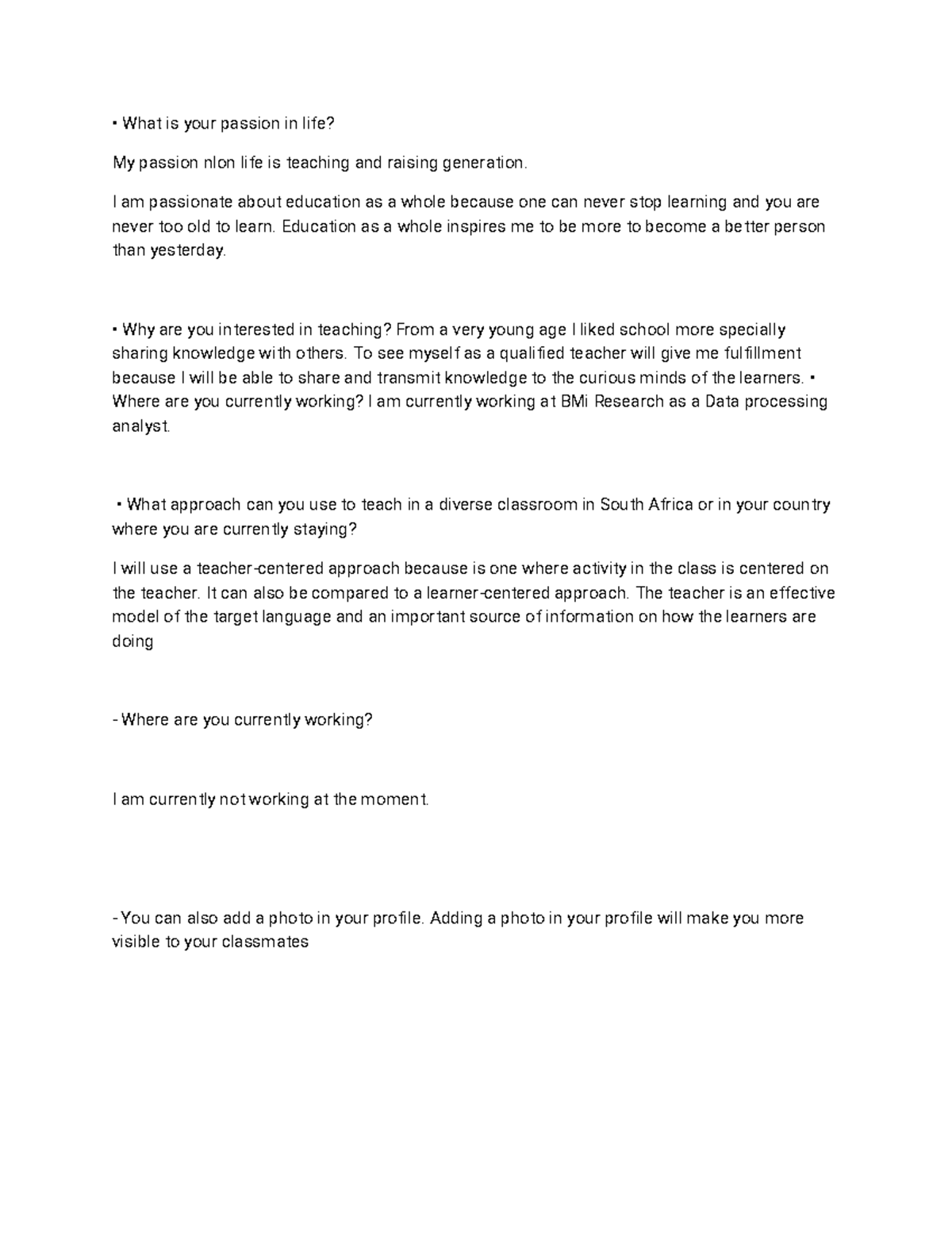 Eds Ass1 - Assignment - What is your passion in life? My passion nlon ...